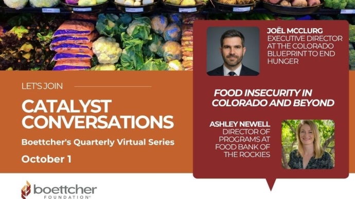 Boettcher Foundation Community - Events - Catalyst Conversations: Food Insecurity in Colorado ...